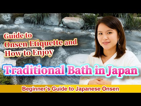 How to Enjoy Traditional Bath in Japan | Onsen Etiquette | Tattoo-Friendly Onsen | Recommended Spots