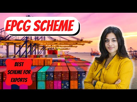 EPCG Scheme 🔥| Export Promotion Capital Goods Scheme 2021 | Mitchell Dsouza