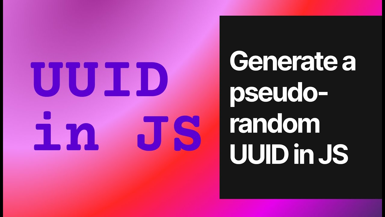 Generate a Pseudo Random UUID in JS