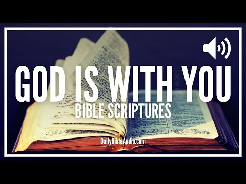 Bible Verses God Is With You | Powerful Scriptures That God Will Never Leave You Alone