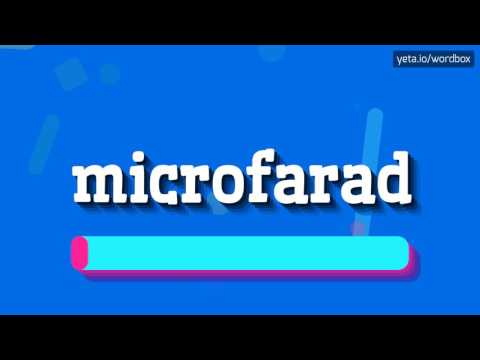 MICROFARAD - HOW TO PRONOUNCE IT!?