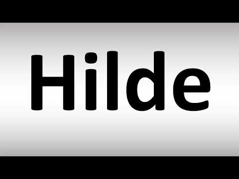 How to Pronounce Hilde