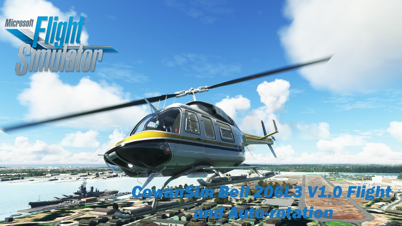 Microsoft Flight Simulator CowanSim Bell 206L3 V1.0 Flight and Auto-rotation - Videos & Streams ...