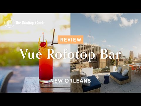 Vue Rooftop Bar in New Orleans - Review