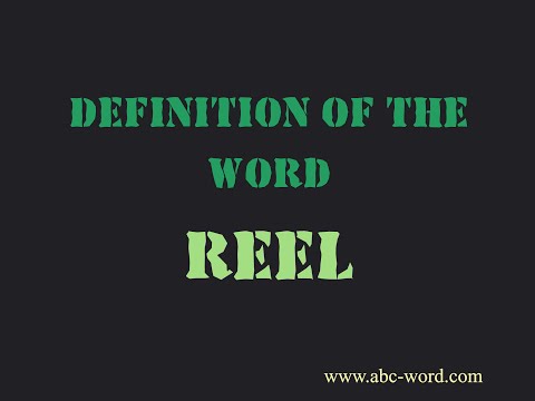 Definition of the word "Reel"