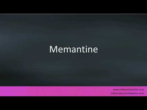 Pronunciation of the word(s) "Memantine".