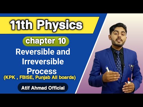 Reversible and irreversible process class 11 | kpk board, federal board, punjab board | in urdu