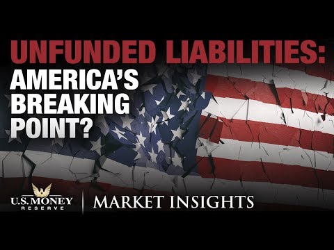 Unfunded Liabilities: America’s Breaking Point?