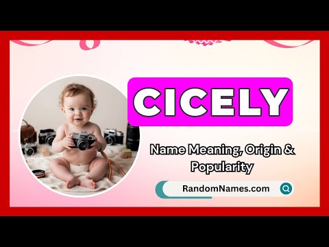 Cicely - Baby Girl Name Meaning, Origin & Popularity - RandomNames.com