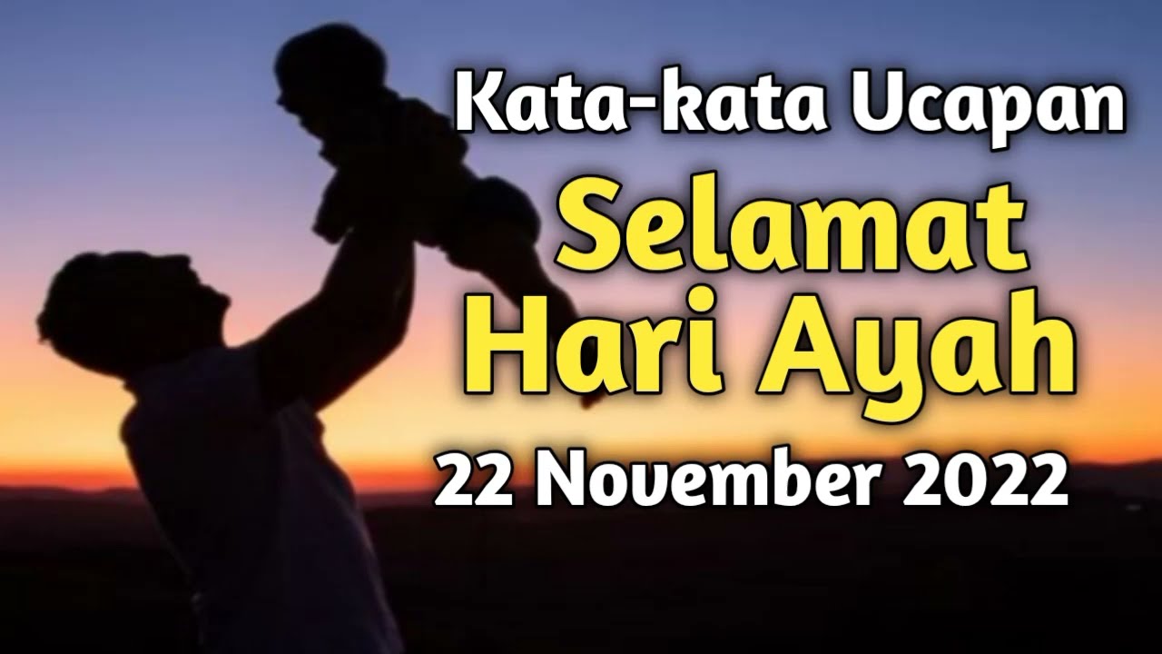 Ucapan Selamat Hari Ayah 2022
