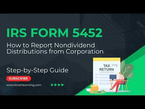 IRS Form 5452 - How to Report Nondividend Distributions for Your Corporation