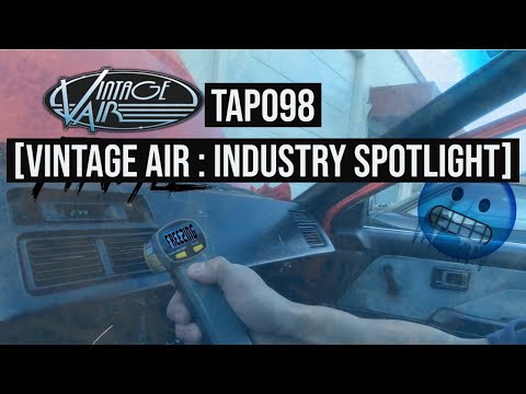 TAP 098 Vintage Air : Industry Spotlight