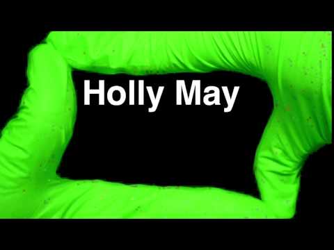 How to Pronounce Holly May
