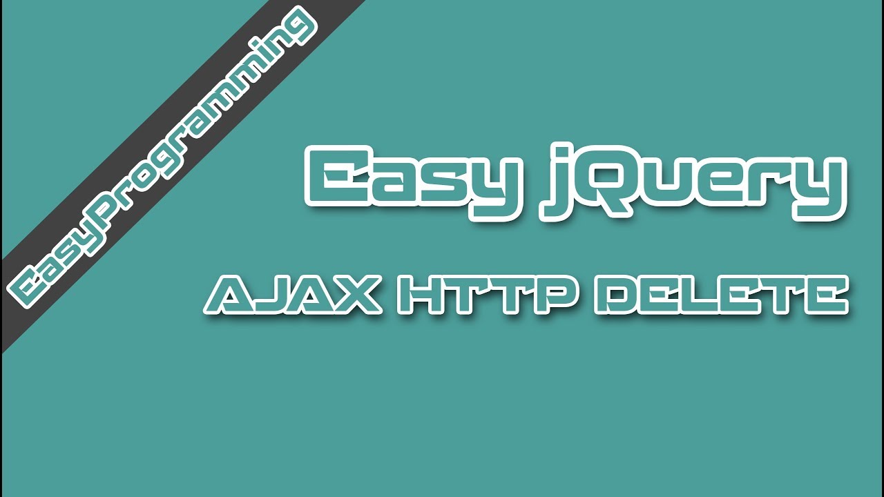 Easy jQuery - AJAX - HTTP DELETE from API (18)