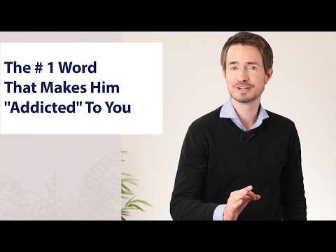 The #1 Word That Makes Him Addicted & Attracted To You (Counterintuitive)