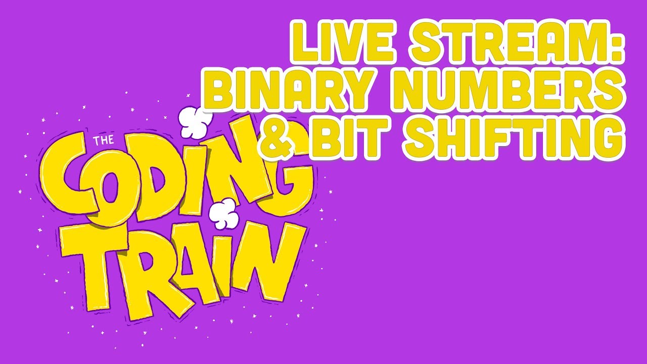 Coding Train Live 157: Binary Numbers & Bit Shifting