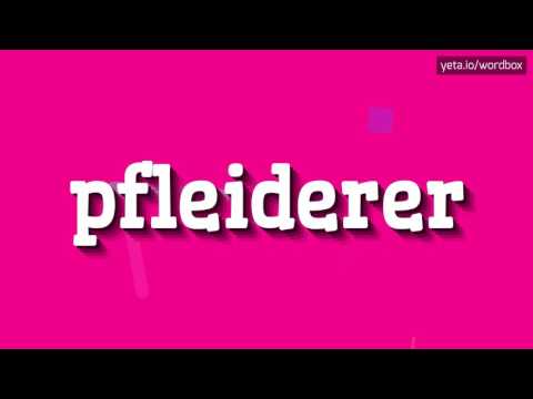 PFLEIDERER - HOW TO PRONOUNCE IT!?
