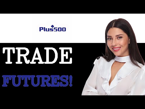 How To Trade Futures On Plus500 Full Guide (2025)