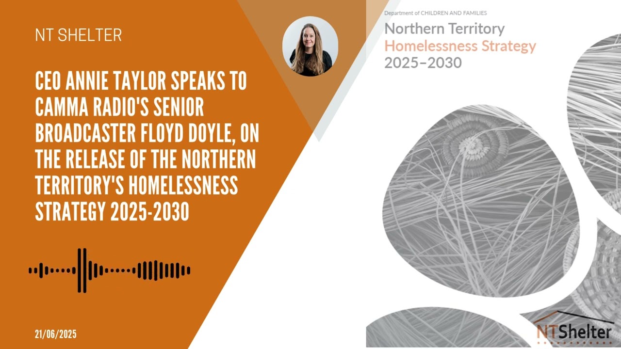 CEO Annie Taylor talks to CAMMA radio on the Northern Territory's Homelessness Strategy.