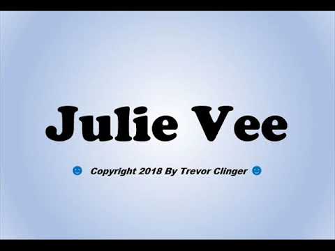 How To Pronounce Julie Vee