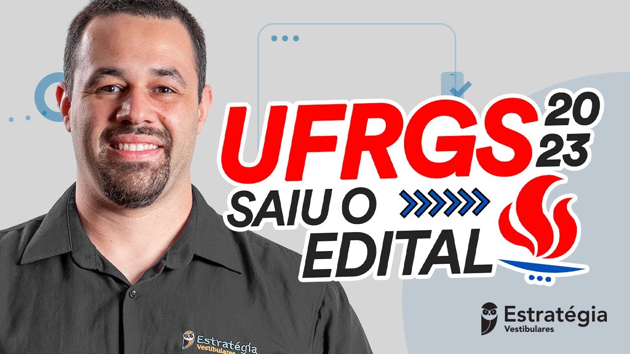 Vestibular UFRGS 2023 - Saiu o Edital!