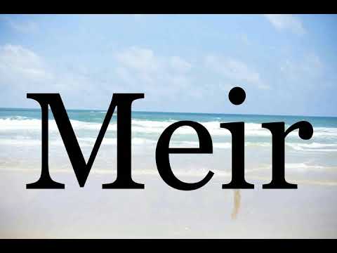 How To Pronounce Meir🌈🌈🌈🌈🌈🌈Pronunciation Of Meir