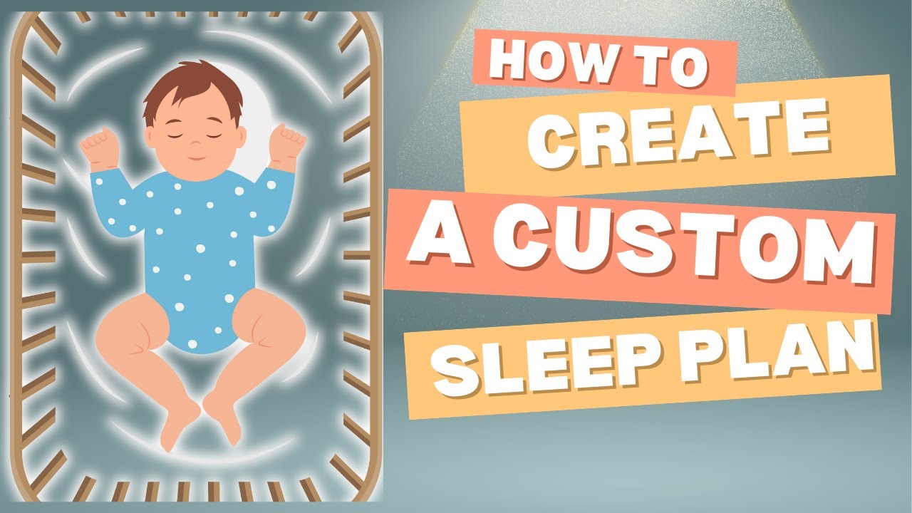 How to Create a Personalized Baby Sleep Plan That Actually Works