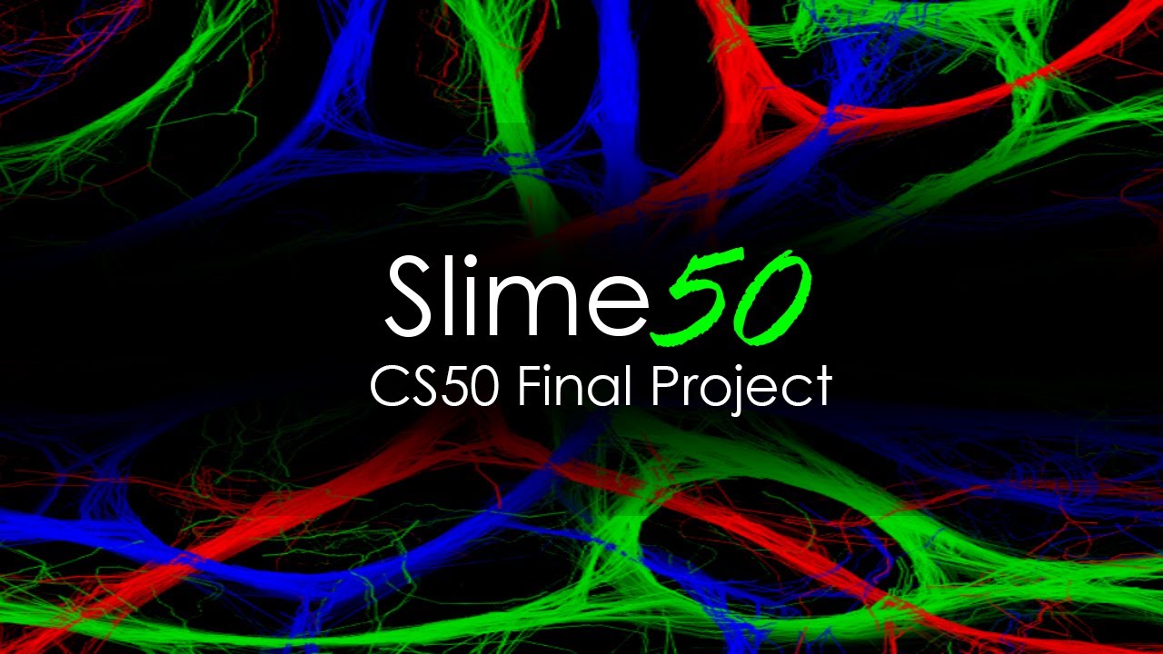 CS50 Final Project: Slime50