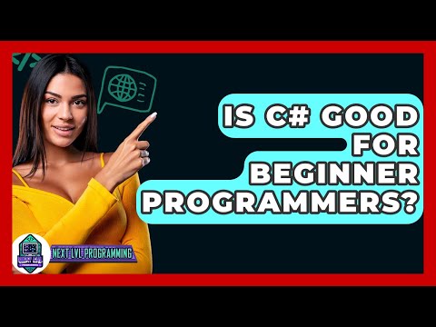 Is C# Good For Beginner Programmers? - Next LVL Programming