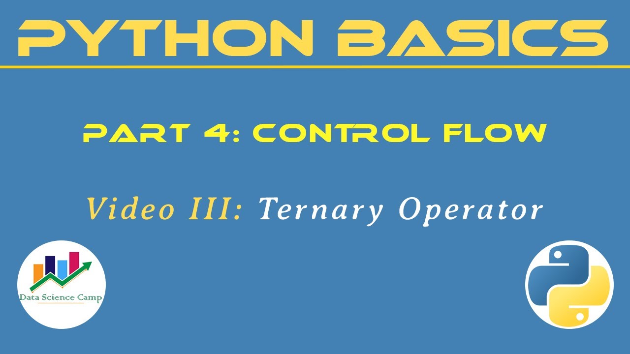 [P4/3] Python Ternary Operator | Python Control Flow | Python Basics | Python Beginners