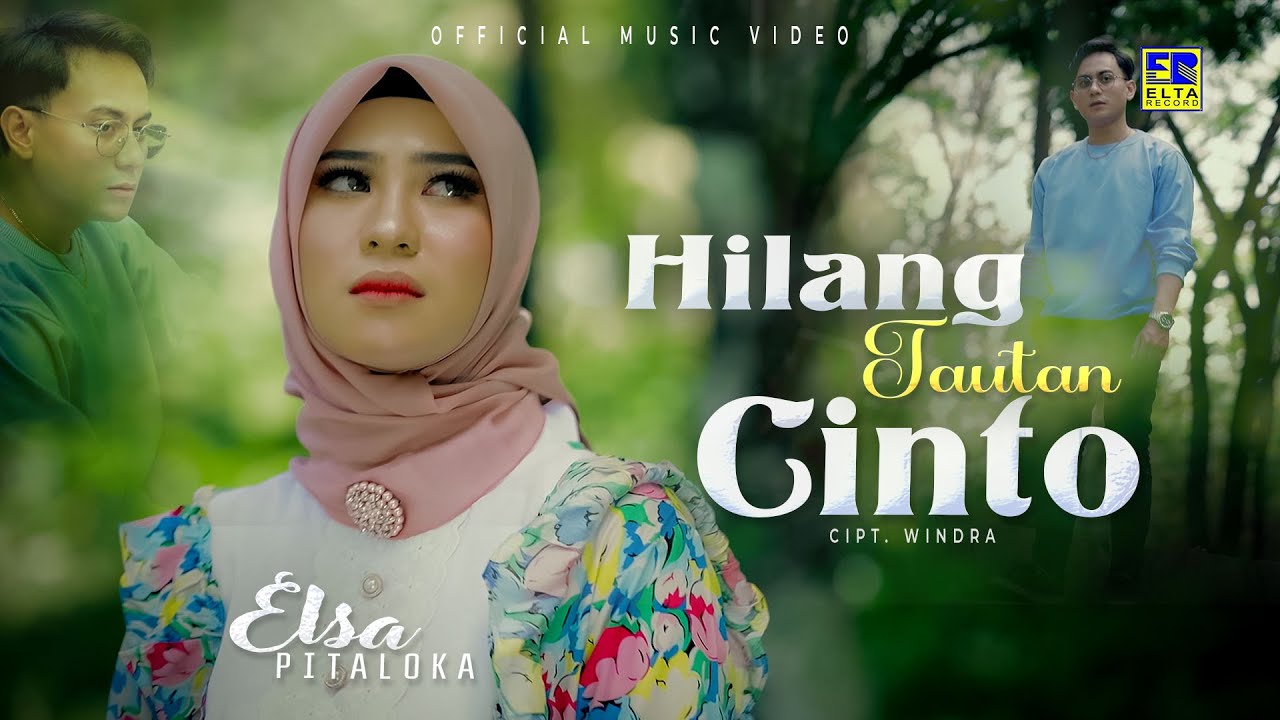 Hilang Tautan Cinto by Elsa Pitaloka from Indonesia | Popnable