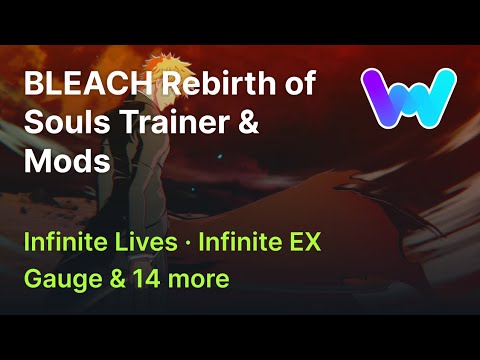BLEACH Rebirth of Souls Cheats and Trainer for Steam - Trainers - WeMod Community