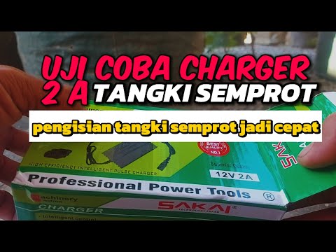 Uji coba charger tangki semprot /elekrik dengan cas 2 A pengisian lebih cepat