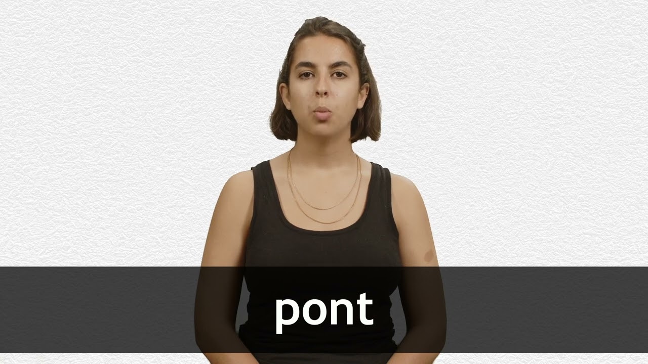 How to pronounce PONT in French