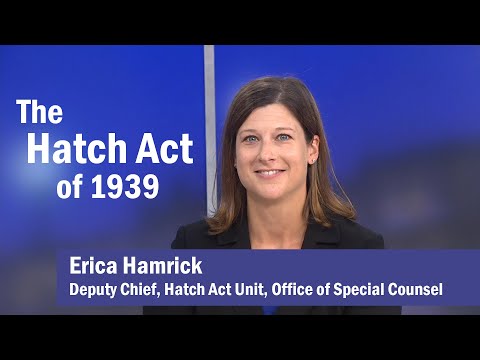The Hatch Act of 1939. A seminar by Erica Hamrick, U.S. Office of Special Counsel.