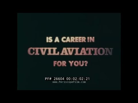 CAREERS IN CIVIL AVIATION 1970s CAREER GUIDANCE FILM 26604