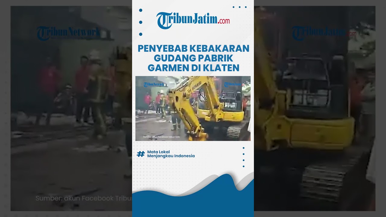 Terungkap Penyebab Kebakaran Gudang Pabrik Garmen di Pedan Klaten, Diduga Akibat Korsleting ...
