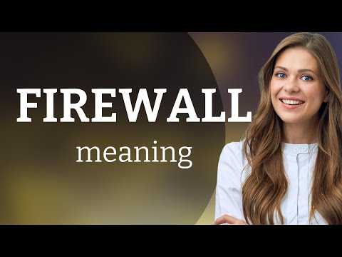Understanding "Firewall": A Guide to an Essential Term in Tech and Safety