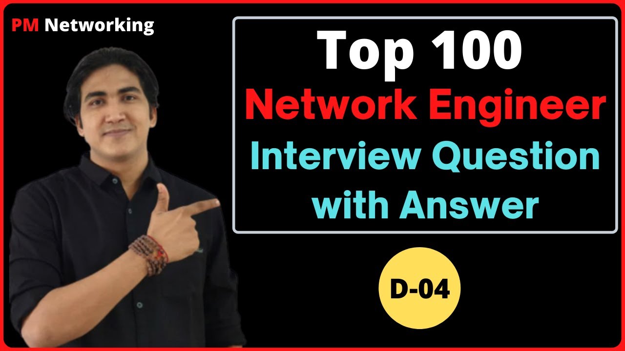 D-4 | Top 100 Network Engineer Interview Questions and Answers | CCNA Interview #Networkengineer