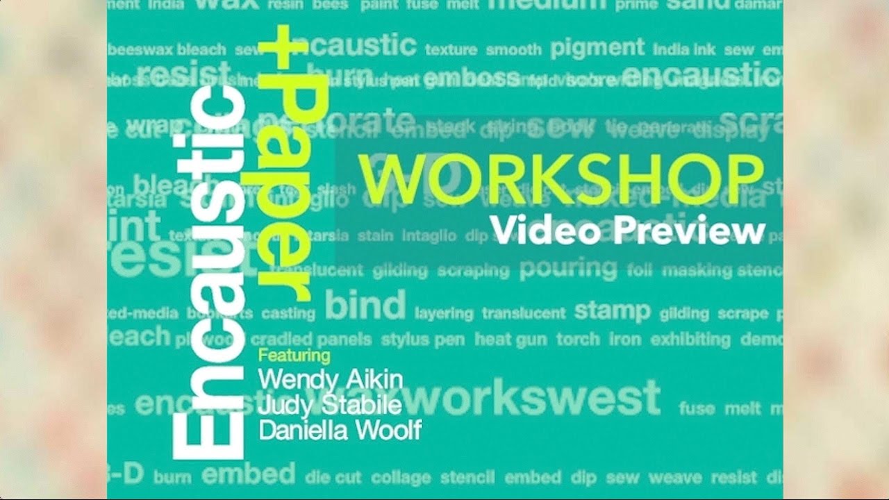Encaustic + Paper Workshop - Available Online!
