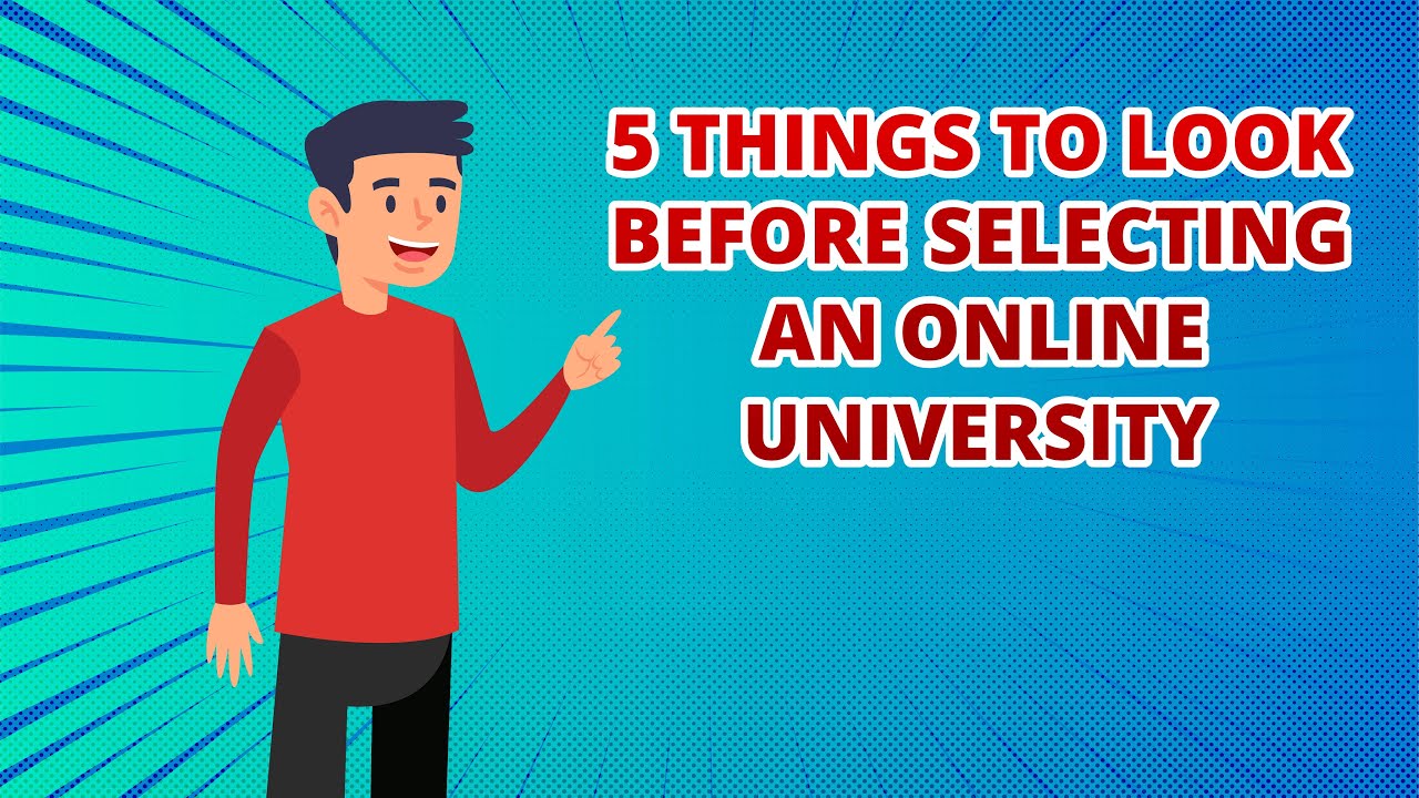 5 Things to Look Before Selecting An Online University