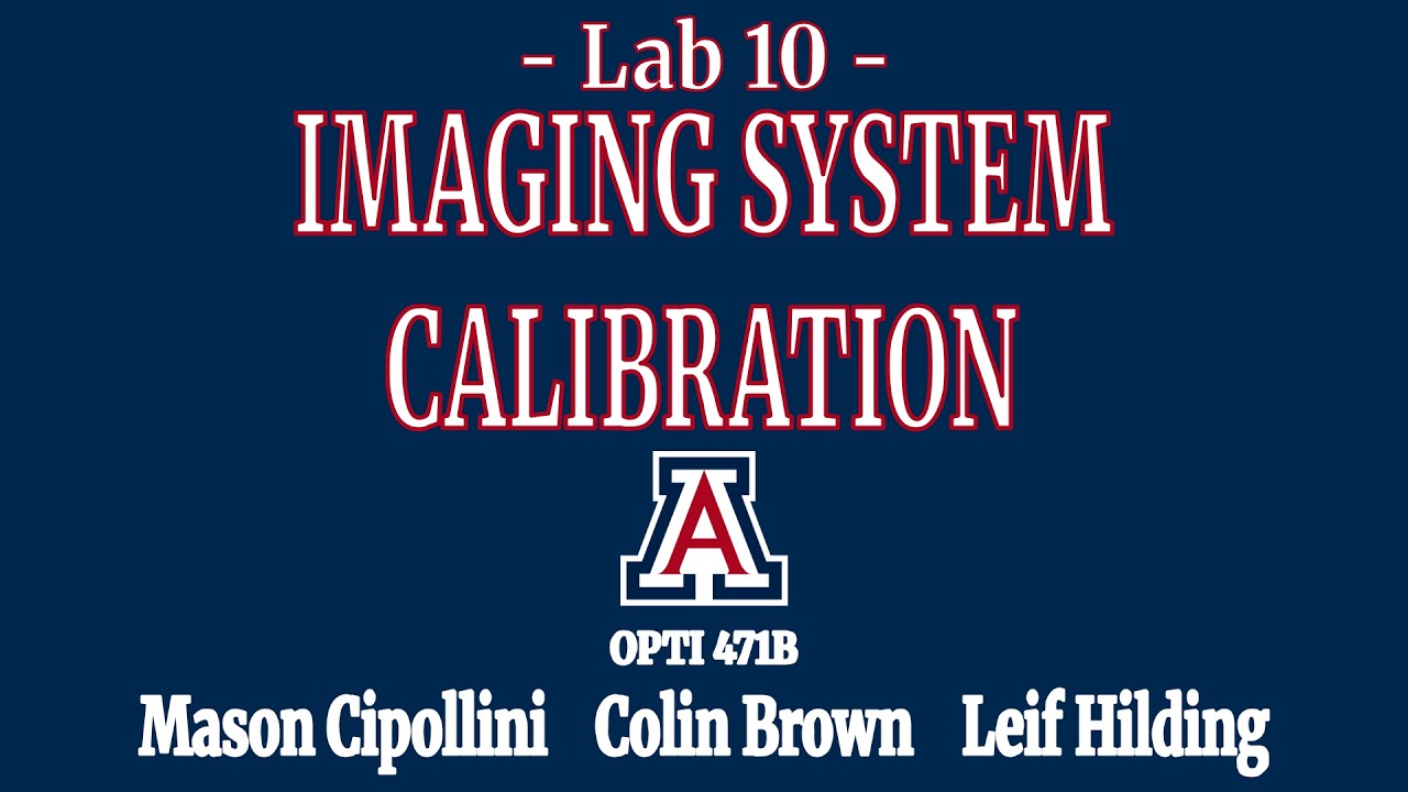OPTI 471B Lab 10 - Imaging System Calibration (2026)