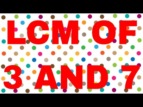 LCM of 3 and 7