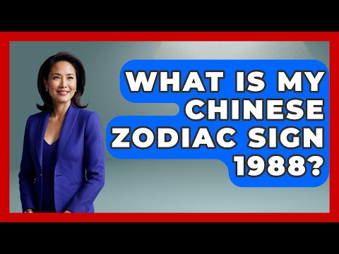 What Is My Chinese Zodiac Sign 1988? - China Cultural Expedition