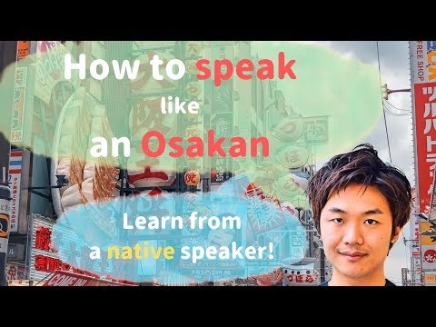 How to speak like an Osakan - Remember the suffixes!
