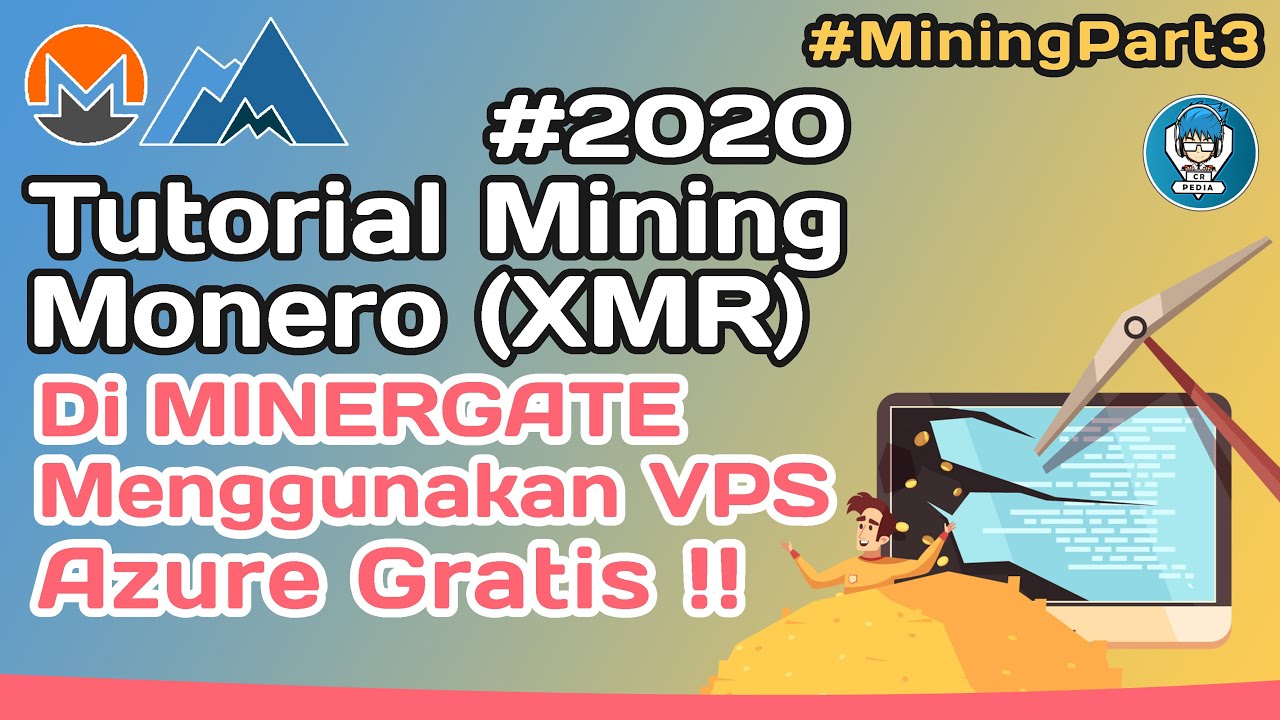 Tutorial Mining Monero (XMR) di Minergate Menggunakan VPS Azure 2021 | Mining Part #3