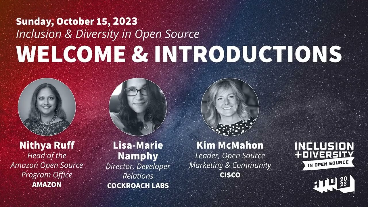 Welcome & Introductions - Inclusion & Diversity in Open Source All Things Open 2023