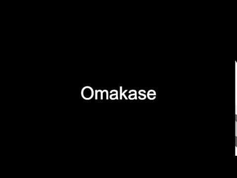 Omakase pronunciation english Omakase definition english