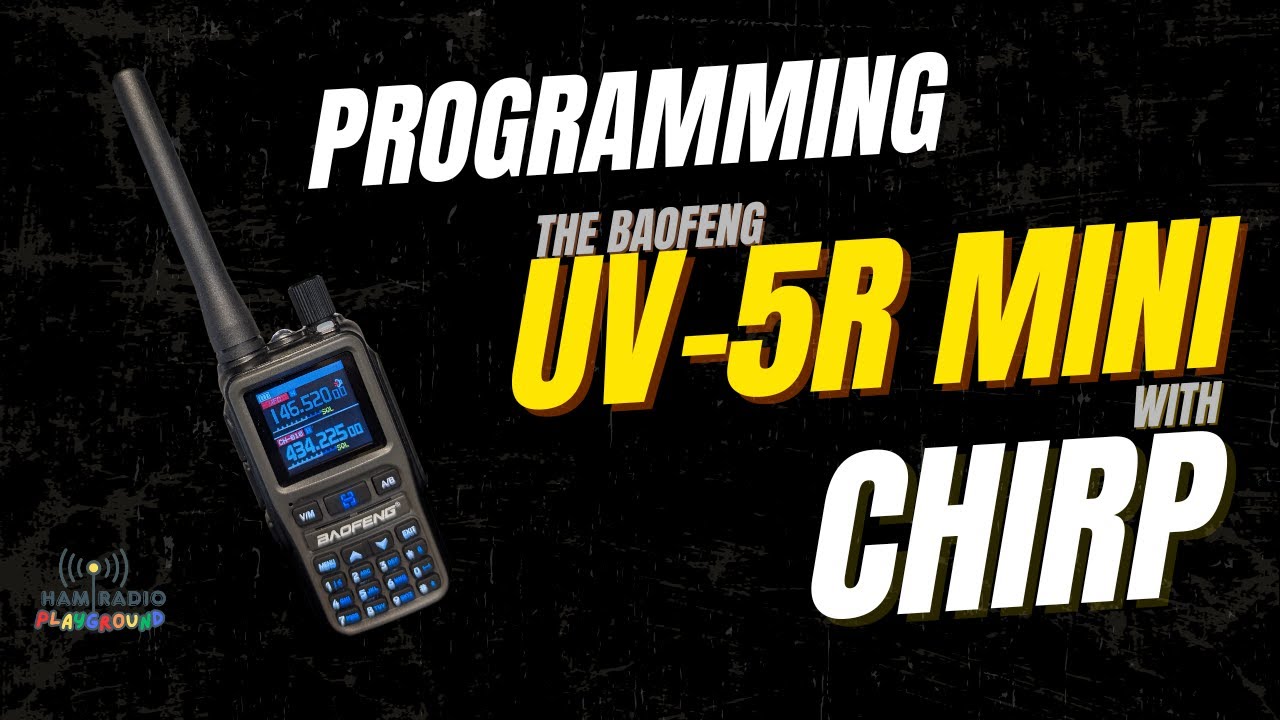 CHIRP Programming Made EASY! Baofeng UV-5R Mini Tutorial (Step-by-Step)