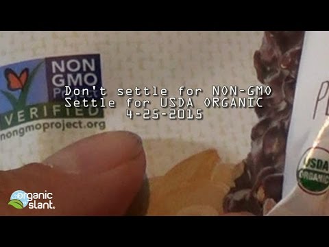 Don't settle for NON-GMO Project Verified - Settle for USDA ORGANIC 4/25/2015 | Organic Slant
